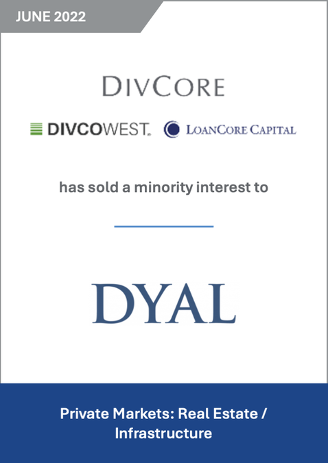 Berkshire Global Advisors acted as financial advisor to DivCore Real ...